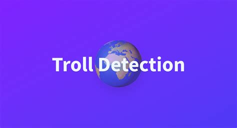naman7415963 troll detection at main