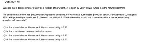 solved question 18 suppose that a decision maker s utility