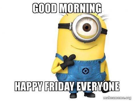 Good Morning Happy Friday Meme Profpe