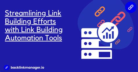 Streamlining Your Seo Efforts With Link Building Automation Best Tools And Practices Backlink