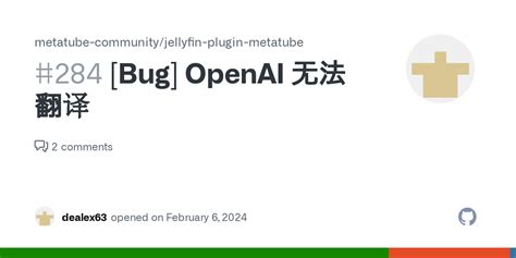 [bug] openai 无法翻译 · issue 284 · metatube community jellyfin plugin metatube · github