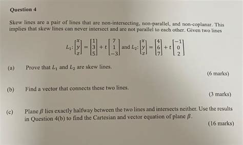 Solved Skew Lines Are A Pair Of Lines That Are Chegg Com