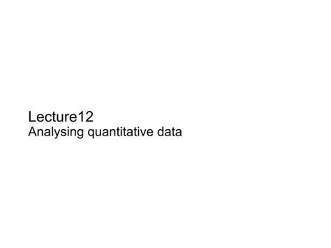 Analyzing Quantitative Data Chapter 12 By Mark Saunders Ppt