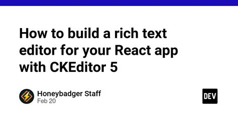 How To Build A Rich Text Editor For Your React App With Ckeditor 5