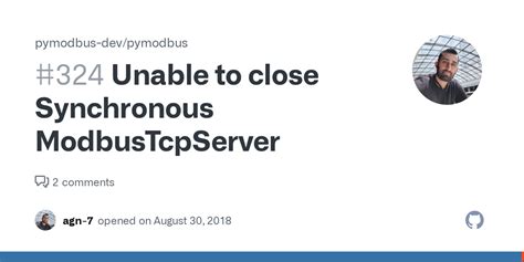 Unable To Close Synchronous ModbusTcpServer Issue 324 Pymodbus Dev