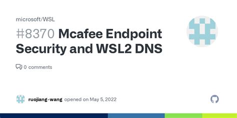Mcafee Endpoint Security And Wsl Dns Issue Microsoft Wsl Github