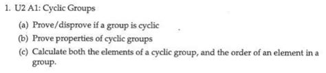 Solved 1 U2 A1 Cyclic Groups A Prove Disprove If A Group
