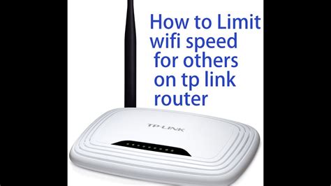 how to limit wifi speed for others on tp link router step by step youtube