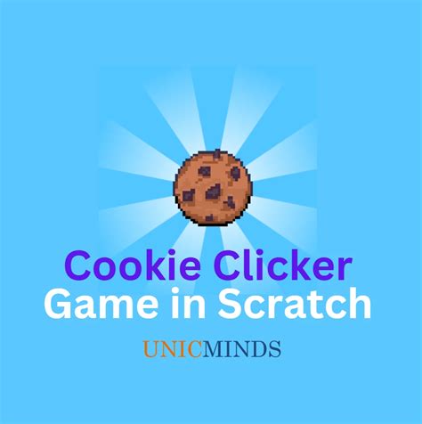 A Simple Cookie Clicker Game In Scratch Unicminds