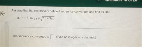 Solved Assume That The Recursively Defined Sequence