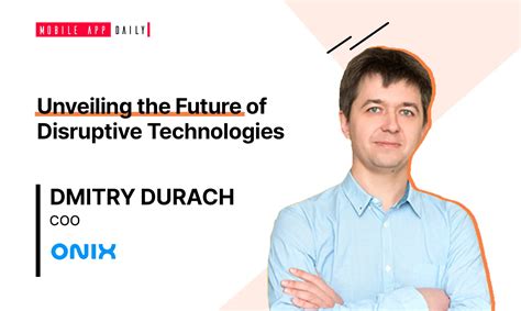 Dmitry Durach On Onix Systems And Disruptive Technologies