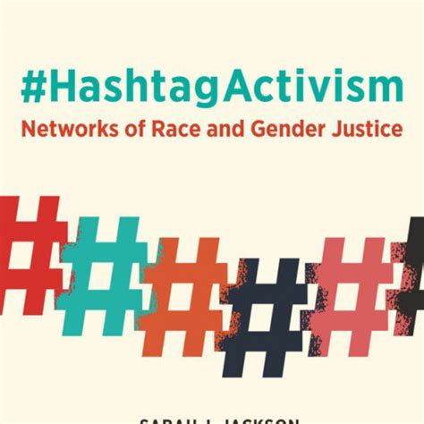 hashtag activism networks of race and gender justice the nulab for