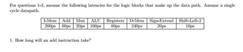 for questions 1 3 assume the following latencies for