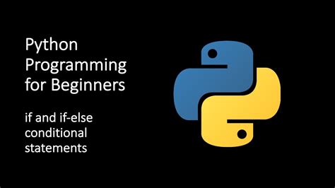07 Python If And If Else Conditional Statements Youtube