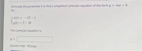 solved eliminate the parameter t ﻿to find a simplified