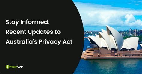 An Overview Of Australias Updated Privacy Act And Its Impact On Data Protection Mainwp