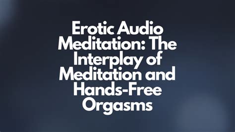 Exciting Erotic Audio Meditation Sexual Awakening You
