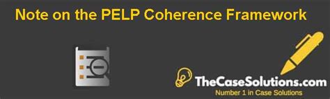Note On The Pelp Coherence Framework Case Solution And Analysis Hbr Case Study Solution