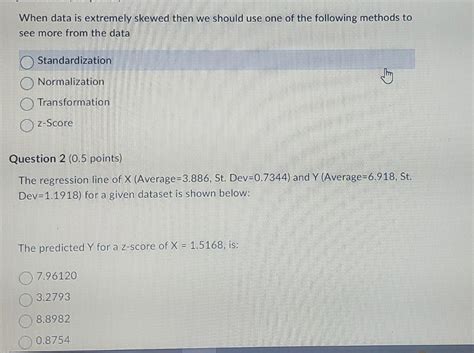 Solved When Data Is Extremely Skewed Then We Should Use One