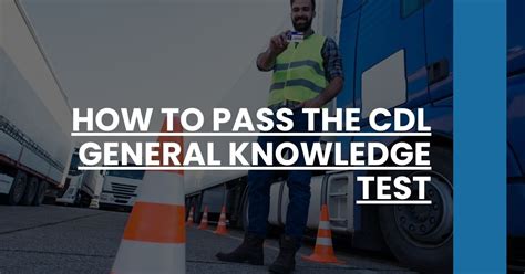 How To Pass The CDL General Knowledge Test CDL Prep