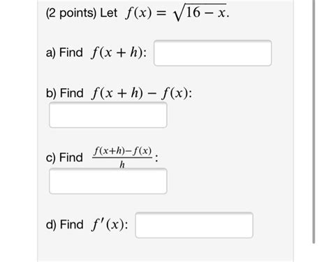 Solved Points Let F X X A Find F X H B Chegg Com