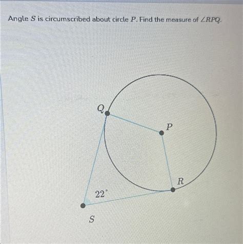 Solved Angle S ﻿is Circumscribed About Circle P ﻿find The