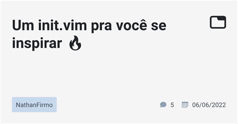Um init vim pra você se inspirar NathanFirmo TabNews