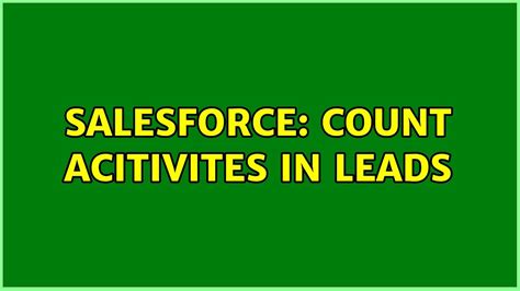 salesforce count acitivites in leads youtube