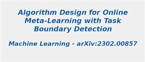 Phd And Master Research Topic In Algorithm Design For Online Meta Learning S Logix