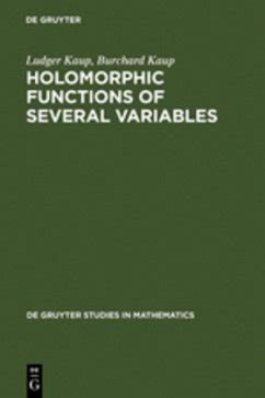 Holomorphic Functions of Several Variables von Ludger Kaup; Burchard Kaup - Fachbuch - bücher.de