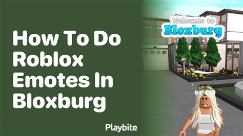 How To Do Roblox Emotes In Bloxburg A Fun Guide Playbite