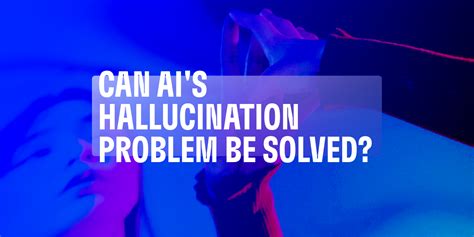 can ai s hallucination problem be solved cleo