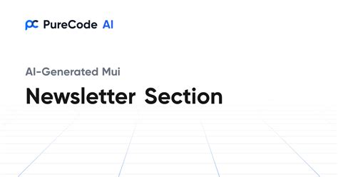 Build Great Mui Newsletter Section Components Faster Using Ai Tools