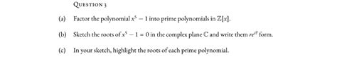 Solved A Factor The Polynomial X5−1 Into Prime Polynomials