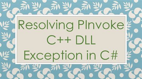Resolving PInvoke C DLL Exception In C YouTube