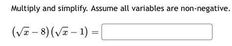 solved multiply and simplify assume all variables are