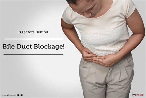 8 Factors Behind Bile Duct Blockage By Dr Raj Vigna Venugopal Lybrate