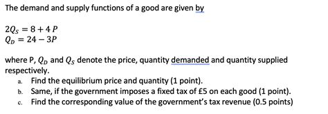 Solved The Demand And Supply Functions Of A Good Are Given