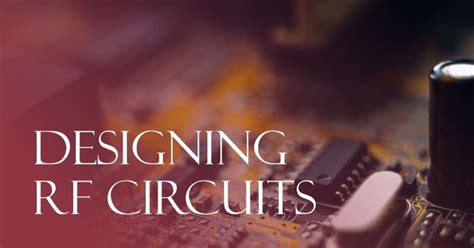 What Is RF Circuit Design CompileIoT