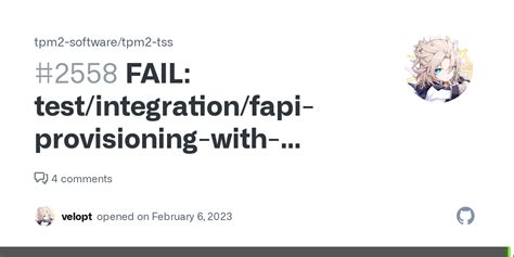 FAIL Test Integration Fapi Provisioning With Template Issue Tpm Software Tpm Tss
