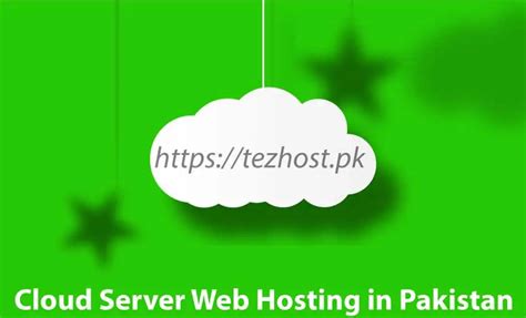 cloud server web hosting in pakistan with 24 7 support tezhost