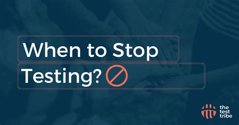 When To Stop Testing Exit Criteria For Software Testing