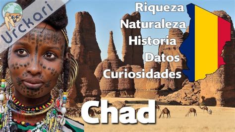 Descubre Todo Lo Que Necesitas Saber Para Vivir En Chad Guía Completa