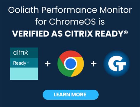 Goliath Performance Monitor For Chromeos Is Citrix Ready®