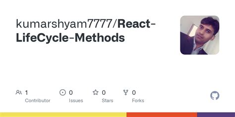 GitHub Kumarshyam React LifeCycle Methods