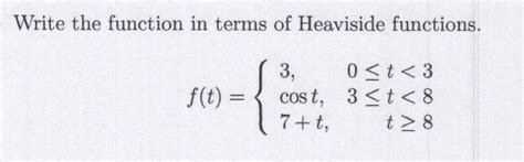 Solved Write The Function In Terms Of Heaviside Functions C Chegg