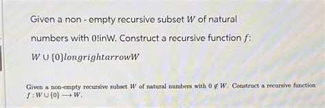 Solved Given A Non ﻿empty Recursive Subset W ﻿of Natural