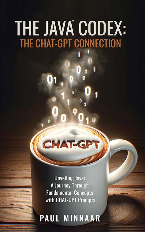 The Java Codex The Chat Gpt Connection Unveiling Java A Journey Through
