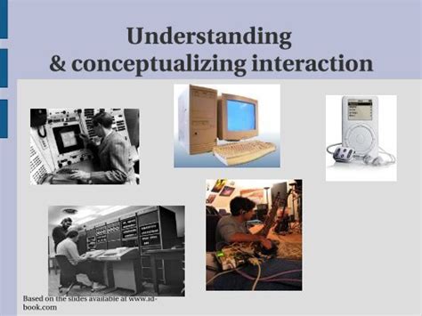 Understanding And Conceptualizing Interaction