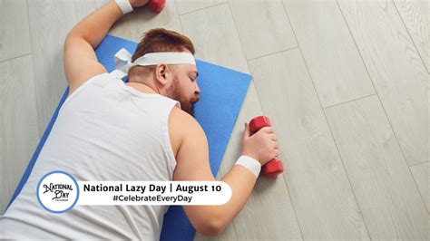 National Lazy Day August 10 National Day Calendar